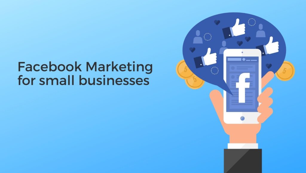 Easy Facebook Marketing Ideas For Small Businesses In 2022